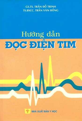 Hướng Dẫn Đọc Điện Tim - Sách Y Học - Y CỔ TRUYỀN